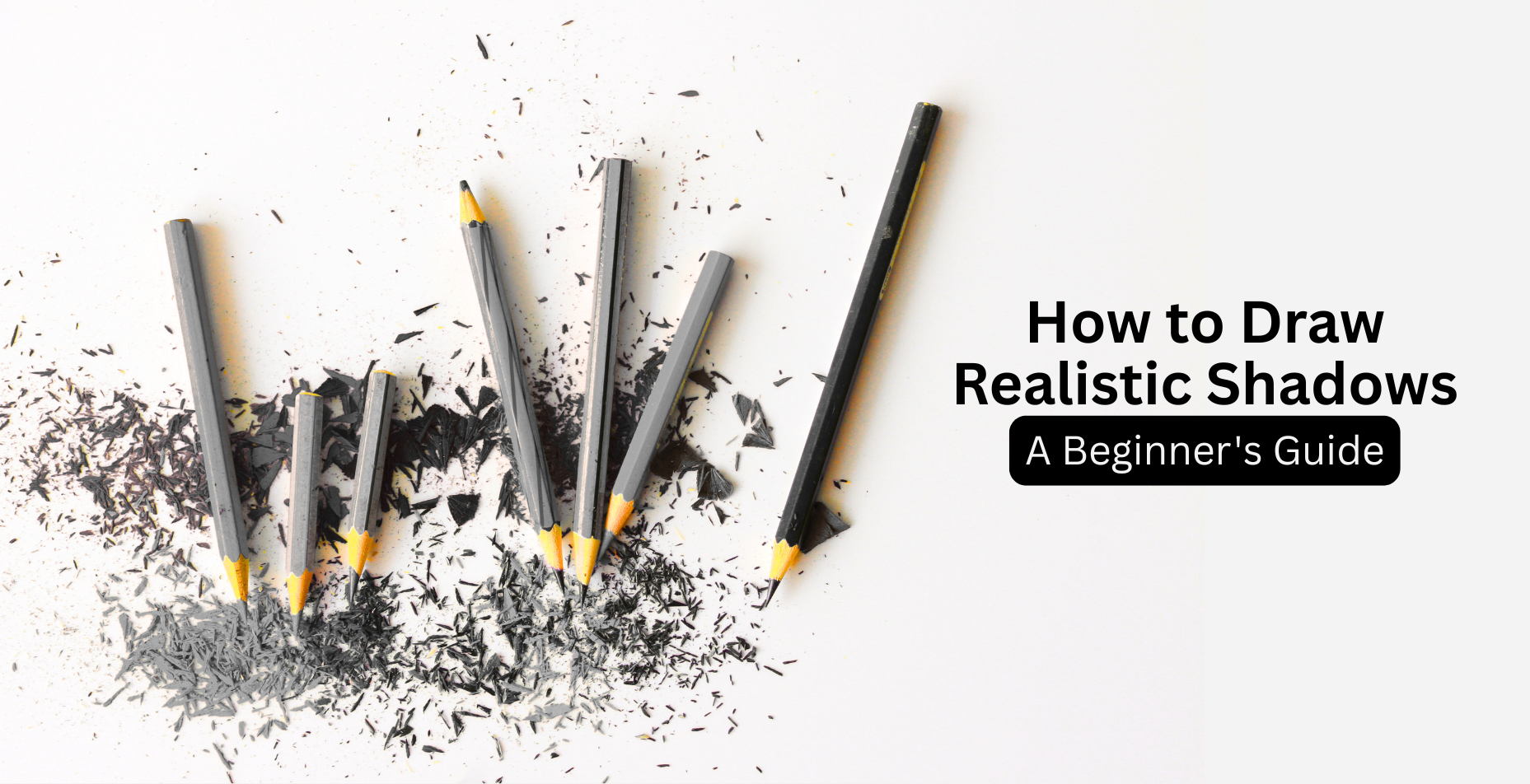 How to Draw Realistic Shadows: A Beginner’s Guide